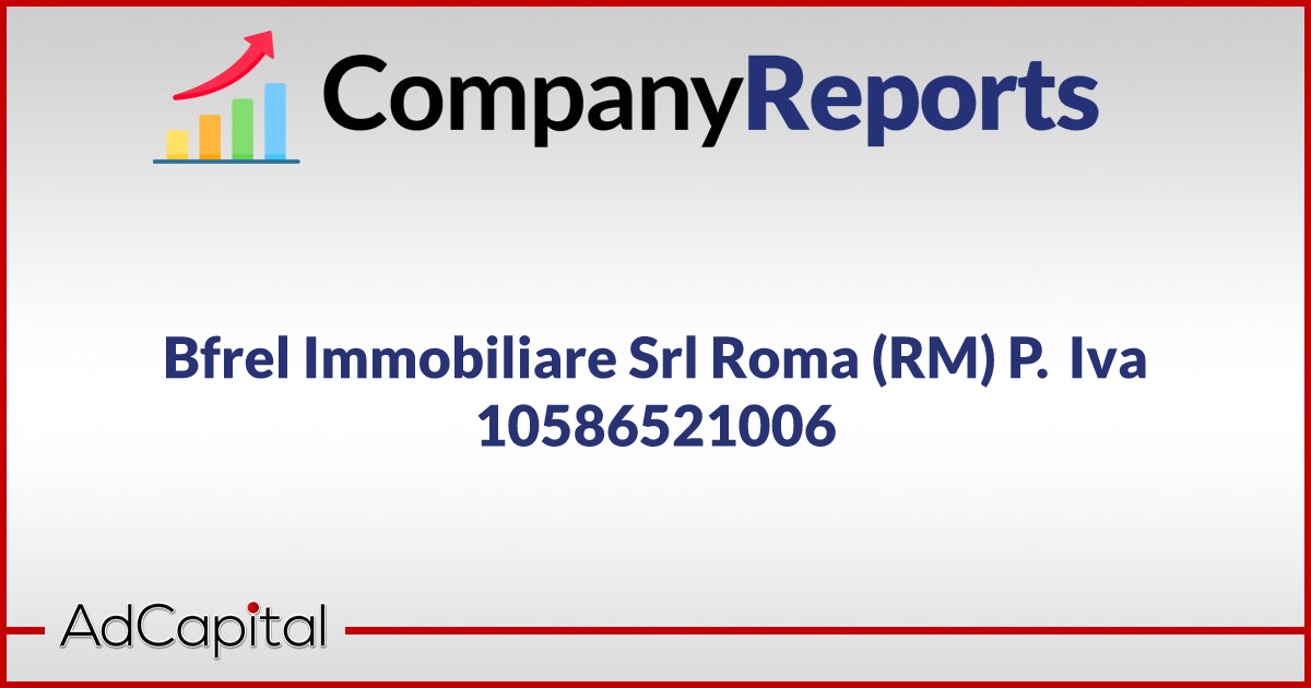 Bfrel Immobiliare Srl (RM) Fatturato P. Iva 10586521006
